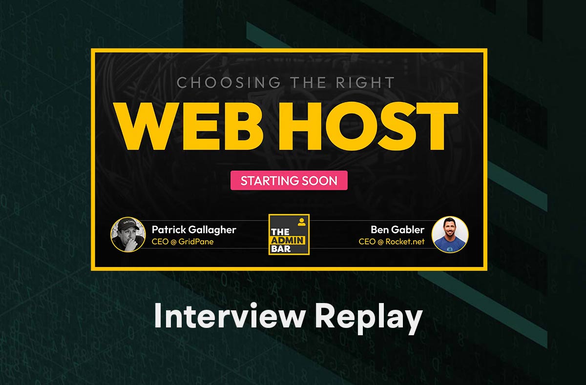 Video Interview: Choosing the Right Web Host | GridPane
